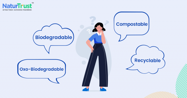 Know the difference between Compostable and Oxo-Biodegradable - NaturTrust